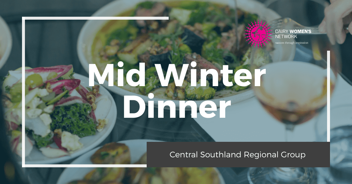Mid Winter Dinner - Central Southland - Dairy Women's Network