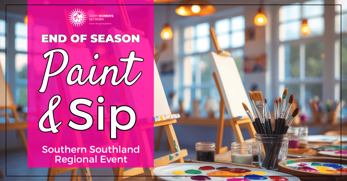 End of Season Paint & Sip - Southern Southland - Dairy Women's Network