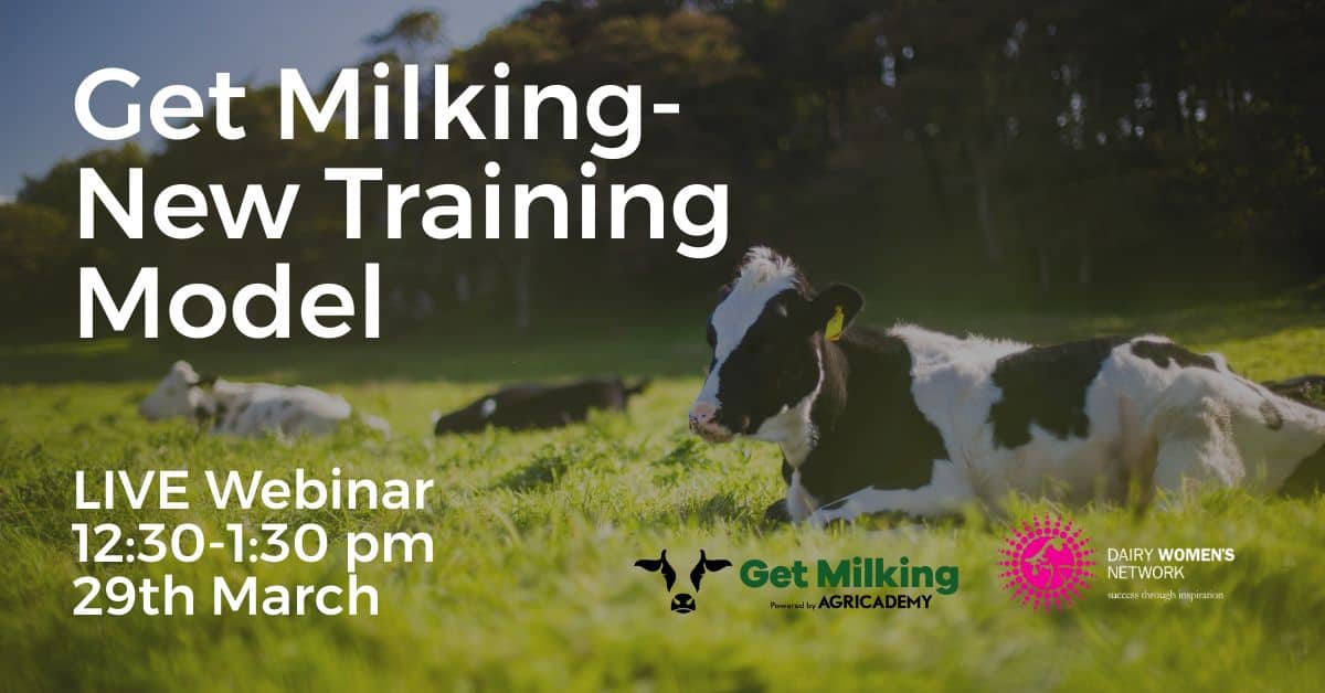 Get Milking - New training model LIVE Webinar - Dairy Women's Network